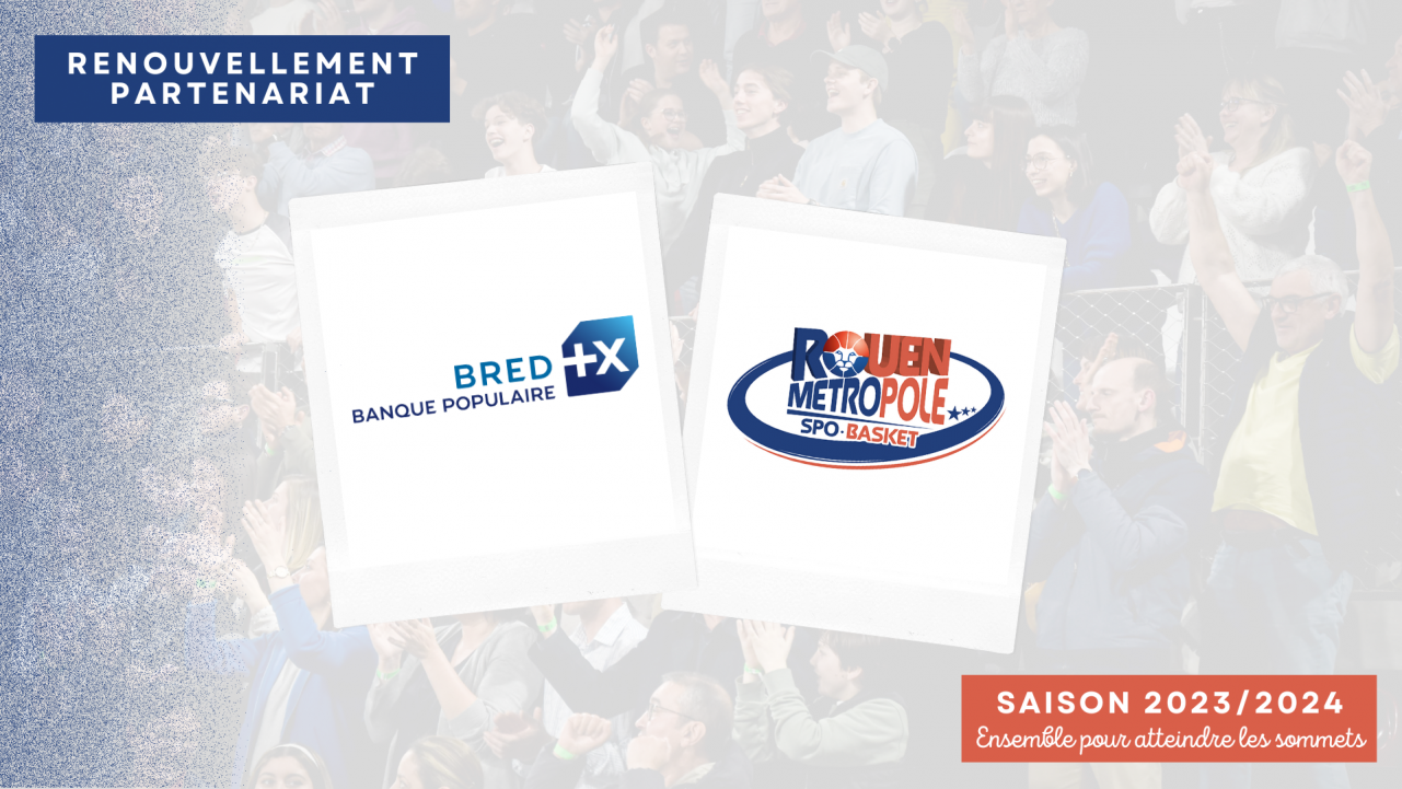 La Bred maintient son accompagnement auprès du RMB – Rouen Métropole Basket