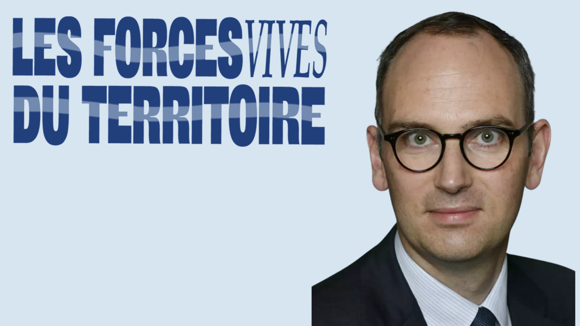 François-Xavier Huard, Top Speaker de l’Événement « Les forces vives du ...