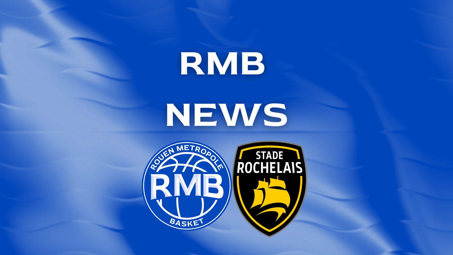 RMB News n1 – Vendredi 19 septembre 2025 – Rouen Métropole Basket